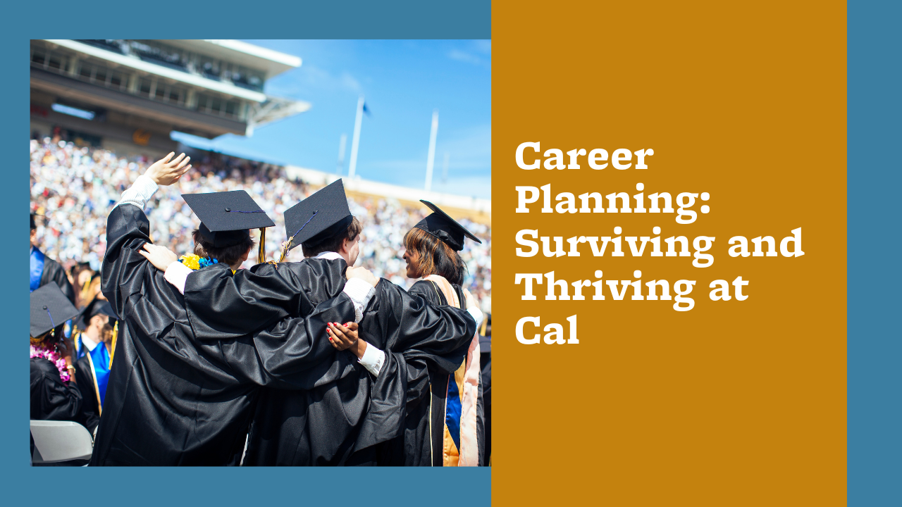 Career Planning: Surviving and Thriving at Cal | University Health Services